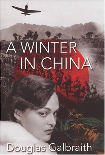 A Winter in China By Douglas Galbraith. 9780436205910 | eBay