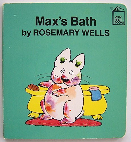 MAX'S BATH (MAX AND RUBY) By Rosemary Wells *Excellent Condition ...