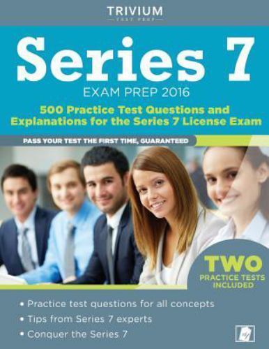Series 7 Exam Prep 2016 : 500 Practice Test Questions with Explanations ...