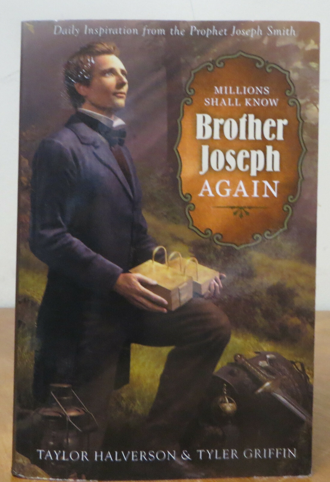 Millions Shall Know Brother Joseph Again - Daily Inspirational Thoughts ...