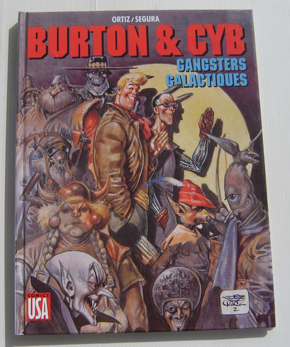 BURTON & CYB . 3 . Gangsters galactiques. ORTIZ , SEGURA . BD EO COMICS ...
