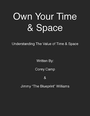 Own Your Time and Space : Understanding the Value of Time and Space by ...