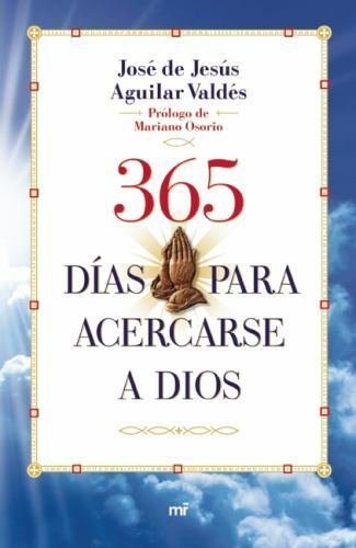 365 dias para acercarse a Dios (Spanish Edition) by Aguilar, Jos de Jes s 9786070709784 | eBay