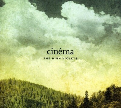 Cinema by The High Violets (CD, 2010) 884502653960| eBay