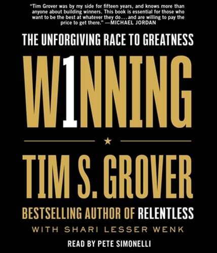 Winning: The Unforgiving Race to Greatness by Tim S Grover: New ...