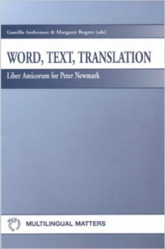Word, Text, Translation : Liber Amicorum for Peter Newmark by Margaret ...