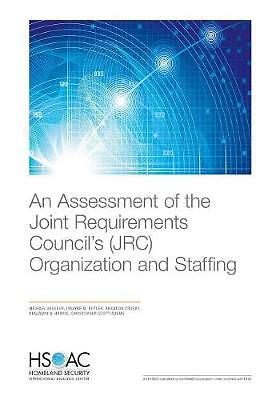 Assessment of the Joint Requirements Council's (JRC) Organization and ...