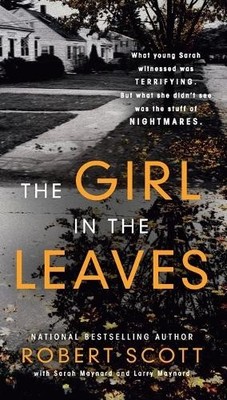 Sarah Maynard Larry Maynard Robert Scott The Girl in the Leaves ...