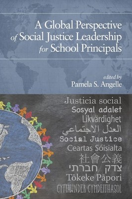 A Global Perspective of Social Justice Leadership for School Principals ...