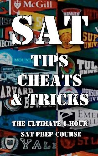 Sat Test Tips SAT Tips Cheats & Tricks - The Ultimate 1 (Paperback) (UK ...