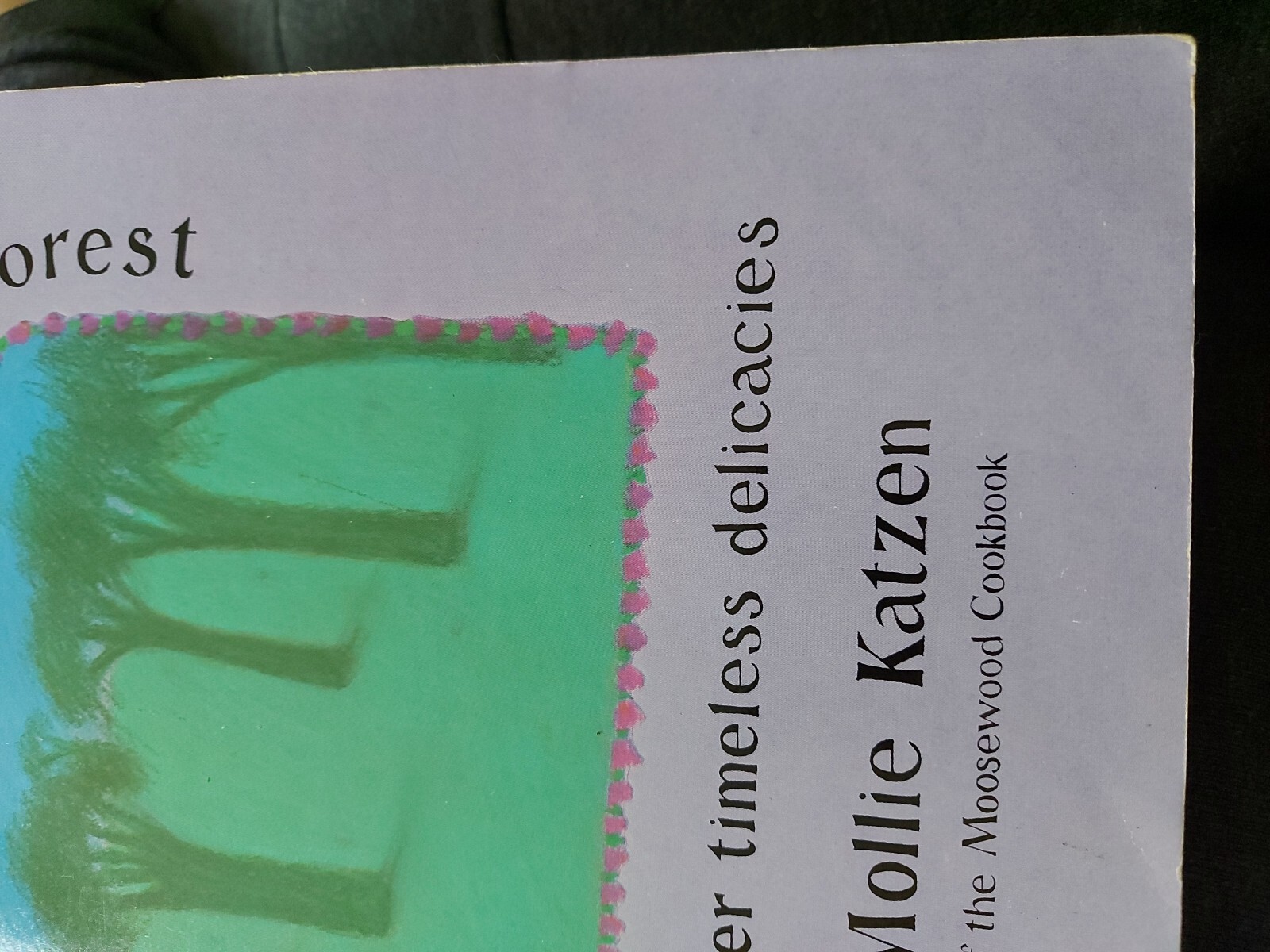 Enchanted Broccoli Forest: And Other Timeless Delicacies by Mollie ...