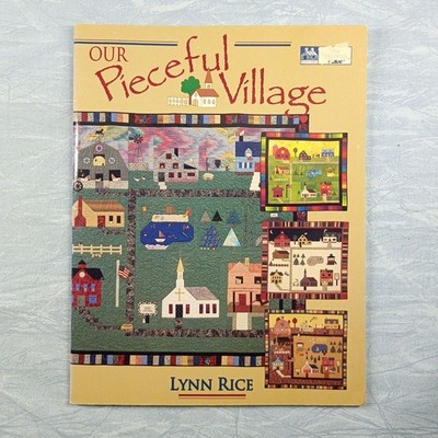 That Patchwork Place #B195 Our Pieceful Village Quilting Projects | eBay