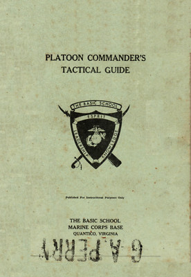 114 p. 1960s USMC The Basic School PLATOON COMMANDER'S TACTICAL GUIDE ...