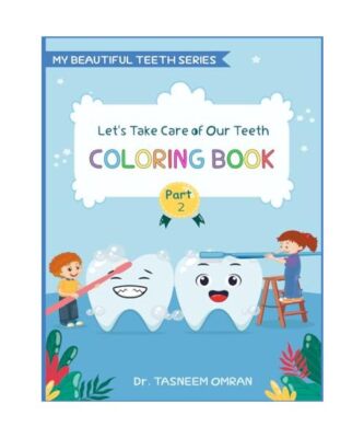Let's Take Care of Our Teeth Coloring Book [My Beautiful Teeth], Omran ...