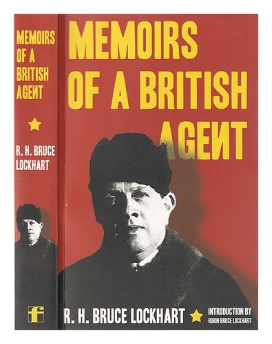 Lockhart,Robert Hamilton Bruce (1887-1970) Memoirs Of A Britisch Agent ...