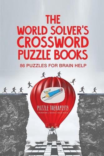 The World Solver's Crossword Puzzle Books 86 Puzzles for Brain Help by ...