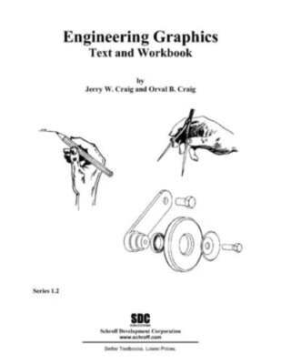 Engineering Graphics Text and Workbook (Series 1.2) by Jerry Craig ...