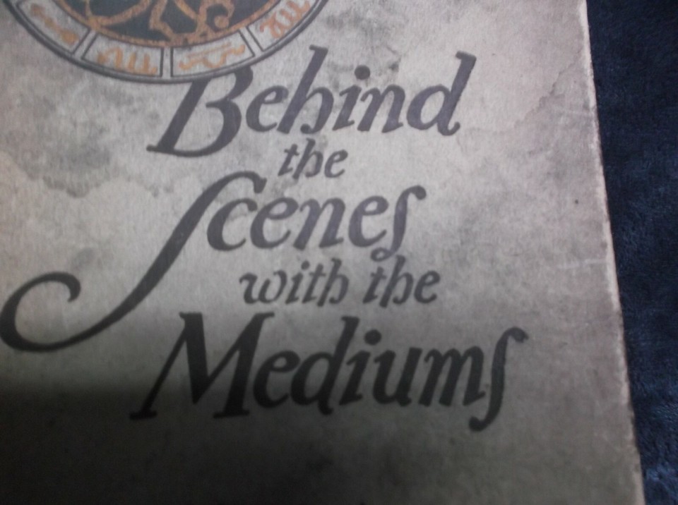 ON SALE! RARE 114 YEAR OLD BOOK Behind the Scenes With MEDIUMS 1907 ...