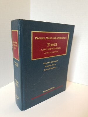 Prosser, Wade and Schwartz's Torts: Cases and Materials, 12th Edition ...
