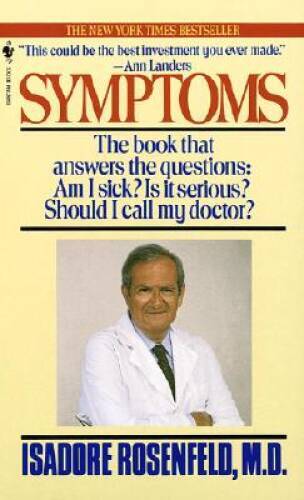 Symptoms: The Book That Answers The Questions: Am I Sick? Is It Serious ...