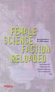 Female Science Faction Reloaded von Roswitha Hofmann Doris Nussbaumer Helga Gartner Karin ...