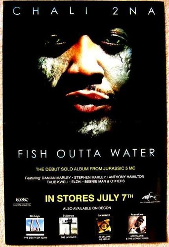 CHALI 2NA Fish Outta Water POSTER Ozomatli Jurassic 5 | eBay