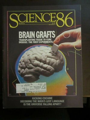 Science86 Magazine March 1986 Brain Grafts Transplanting Tissue L56 | eBay