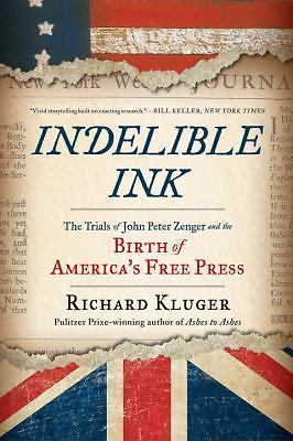 Indelible Ink: The Trials of John Peter Z- paperback, 0393354857 ...