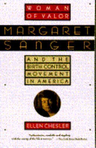 Woman of Valor : Margaret Sanger and the Birth Control Movement in ...