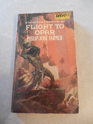 FLIGHT TO OPAR by PHILIP JOSE FARMER, DAW BOOKS #197, 1ST, 1976 ...