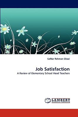 Job Satisfaction by Safdar Rehman Ghazi (2010, Trade Paperback) for ...