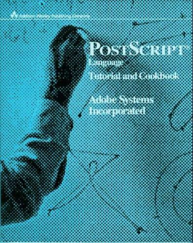 PostScript Language Tutorial and Cookbook by Inc. Staff Adobe Systems ...