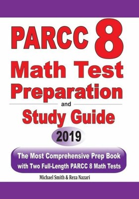 Parcc 8 Math Test Preparation And Study Guide: The Most Comprehensive ...