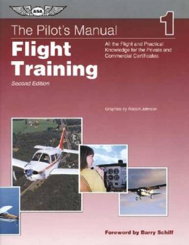 The Pilots Manual - Flight Training : Complete Preparation for All the ...