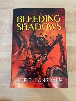 Joe R. Lansdale | Bleeding Shadows | Deluxe Hardcover Edition ...