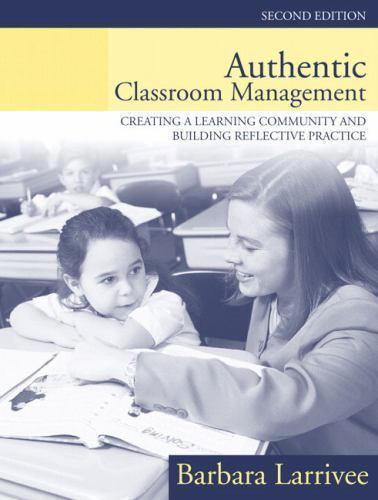 Authentic Classroom Management : Creating a Learning Community and ...