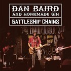 Dan Baird and Homemade Sin Battleship Chains (CD) Album with DVD (US ...