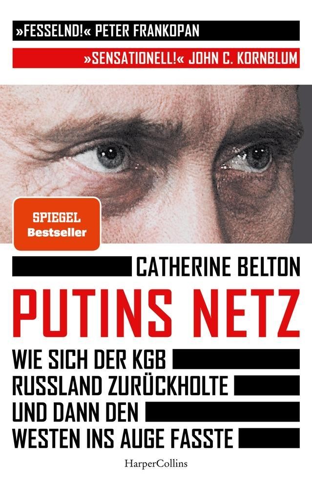 Putins Netz. Wie sich der KGB Russland zurückholte und dann den Westen ...