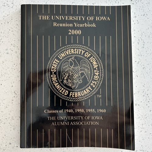 The University Of Iowa Reunion Yearbook 2000 Classes Of 1940, 1950 ...