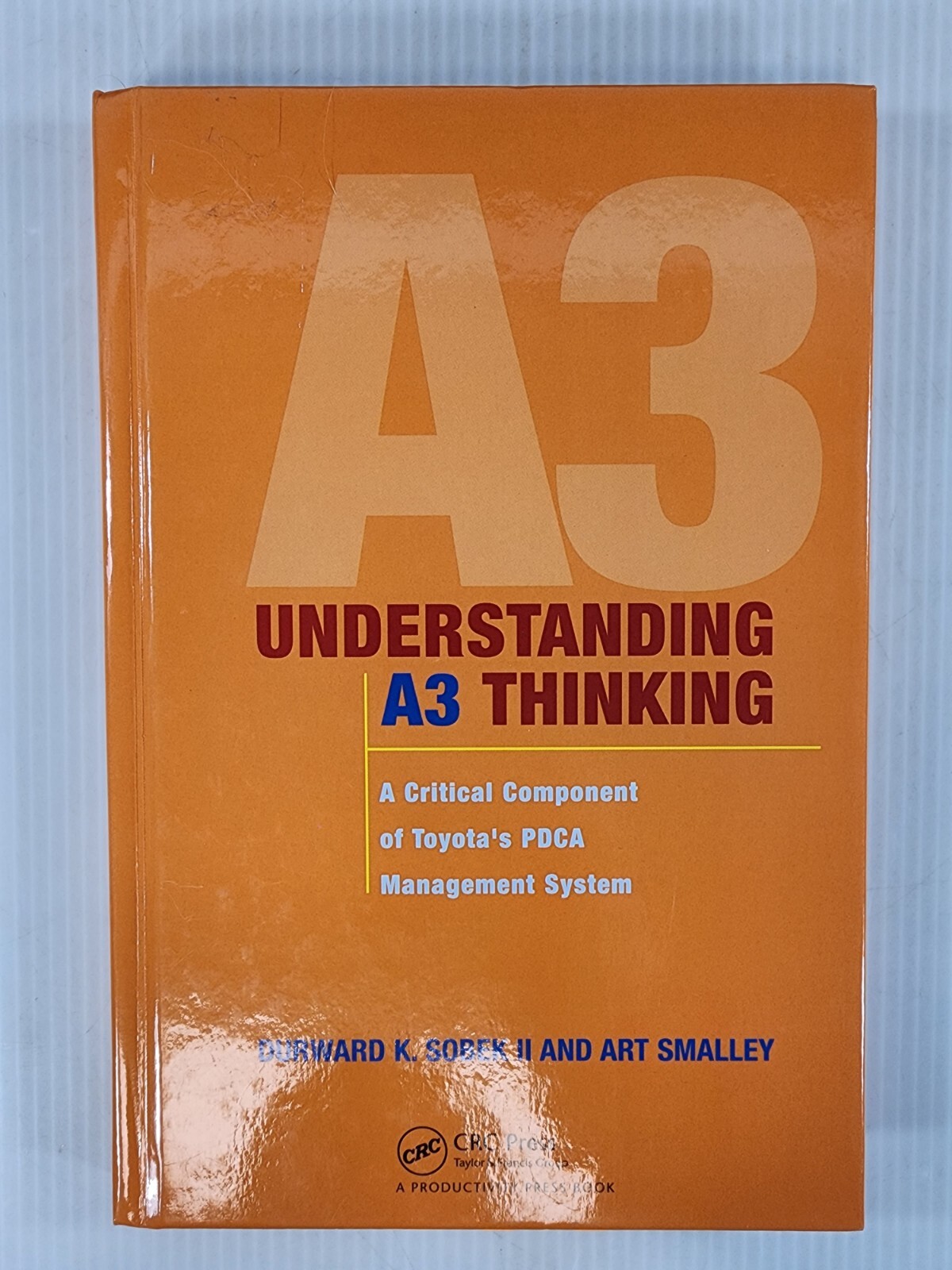 Understanding A3 Thinking : A Critical Component of Toyota's PDCA Management... 9781563273605 | eBay