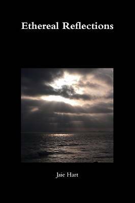 Ethereal Reflections by Jaie Hart (Paperback, 2011) for sale online | eBay