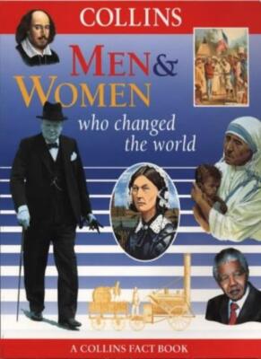 Collins Fact Books - Men and Women Who Changed the World By Fion ...