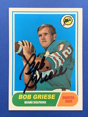 BOB GRIESE (HOF) Signed 1968 Topps 2012 ROOKIE Reprint DOLPHINS ...