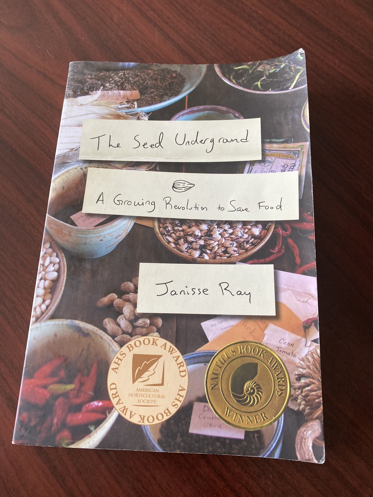 The Seed Underground : A Growing Revolution to Save Food by Janisse Ray ...