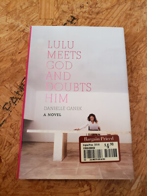 Lulu Meets God and Doubts Him by Danielle Ganek (2007, Hardcover ...