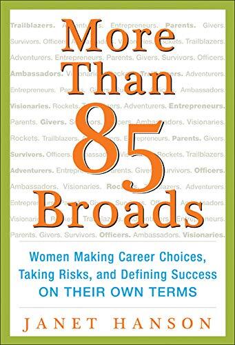 More Than 85 Broads: Women Making Career Choices, Taking Risks ...