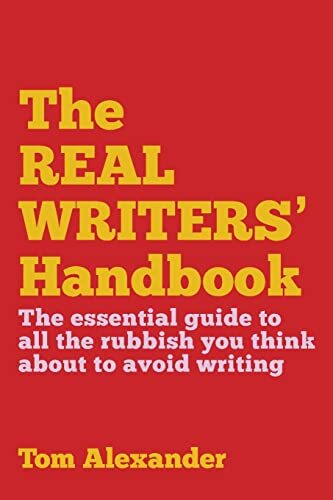 Tom Alexander The Real Writers' Handbook (Poche) 9781916037311 | eBay