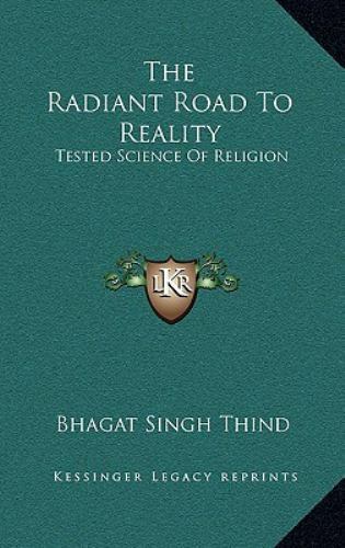 The Radiant Road to Reality : Tested Science of Religion by Bhagat ...