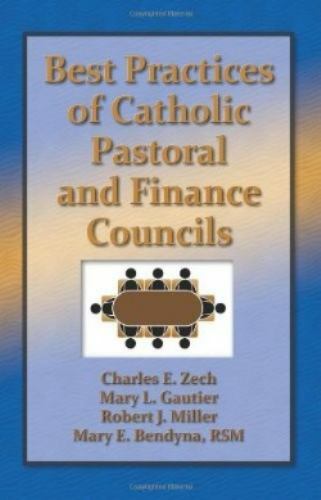 Best Practices in Catholic Pastoral and Finance Councils by Zech ...