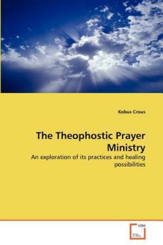 Theophostic Prayer Ministry by Kobus Crous (2011, Trade Paperback) for ...